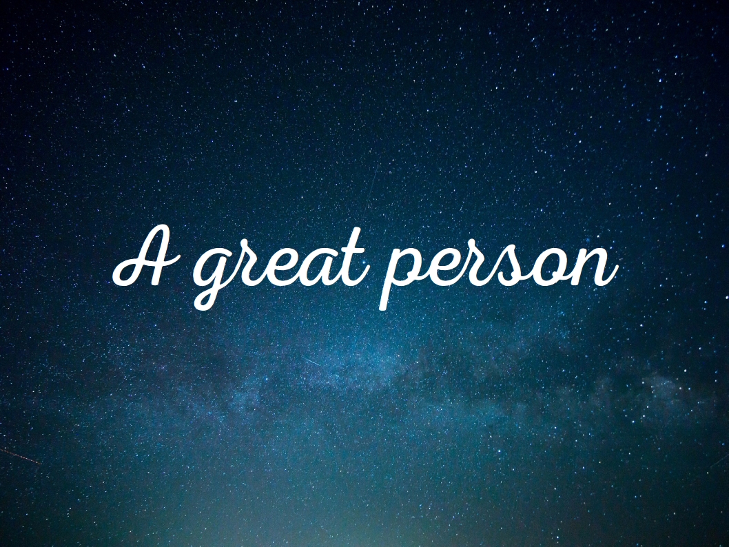 Expresión Escrita: A great person